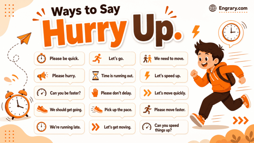 100+ Polite and Professional Ways to Say Hurry Up in English • Engrary